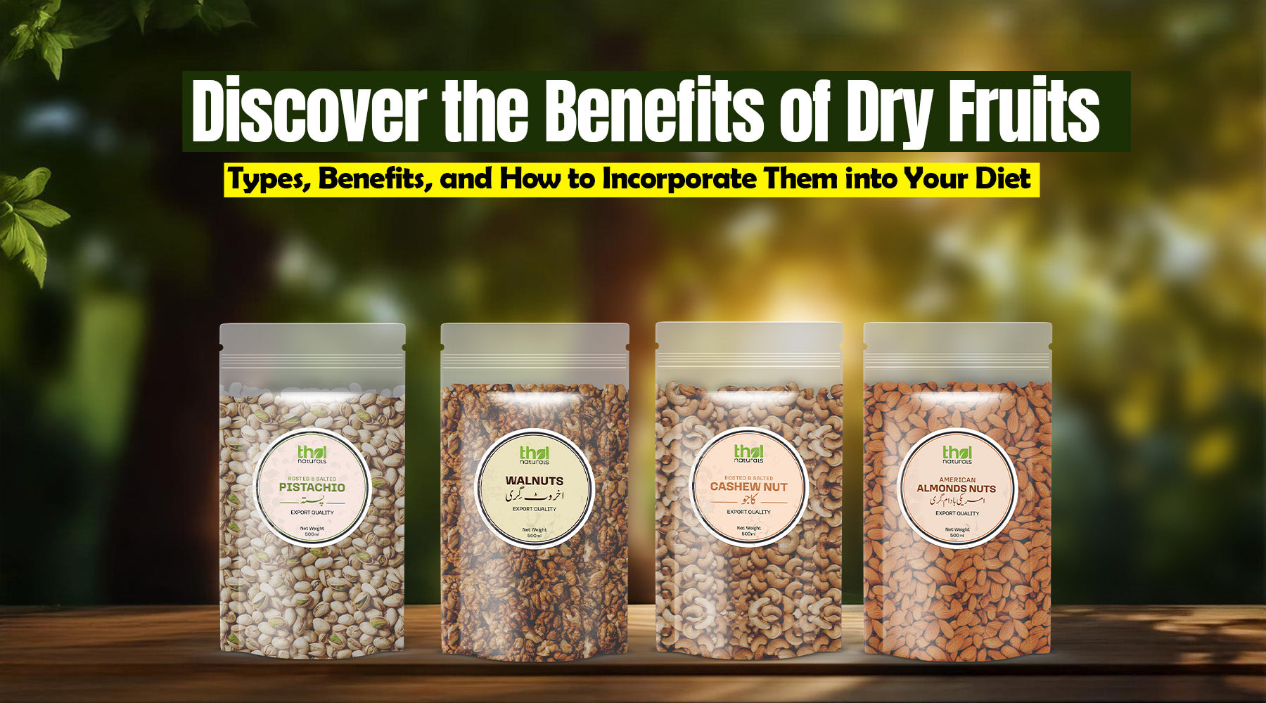 Health Benefits of Premium Quality Dry Fruits – Thal Naturals